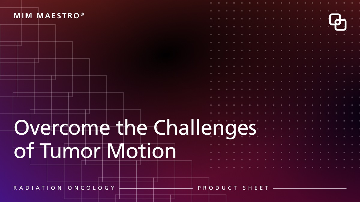 MIM Maestro® for 4D Motion Management | Download the Product Sheet