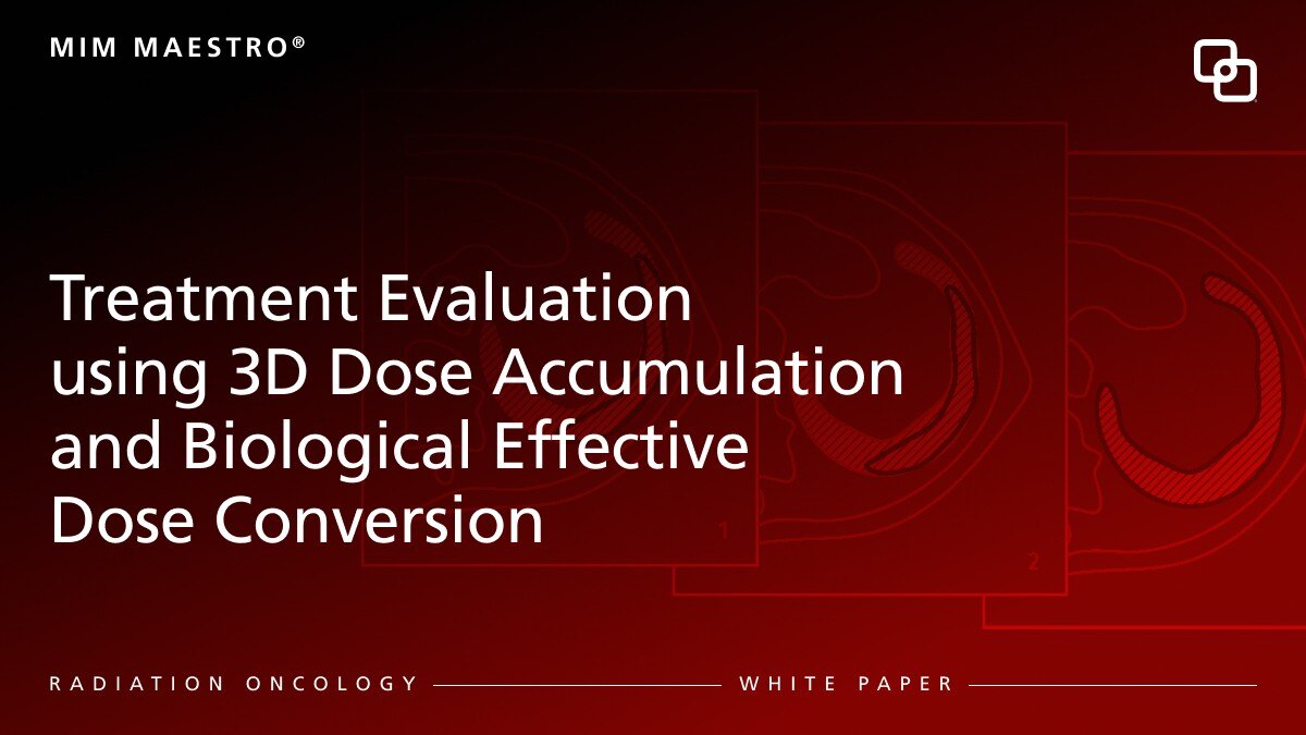 MIM Maestro Treatment Evaluation | White Paper Download | Reirradiation